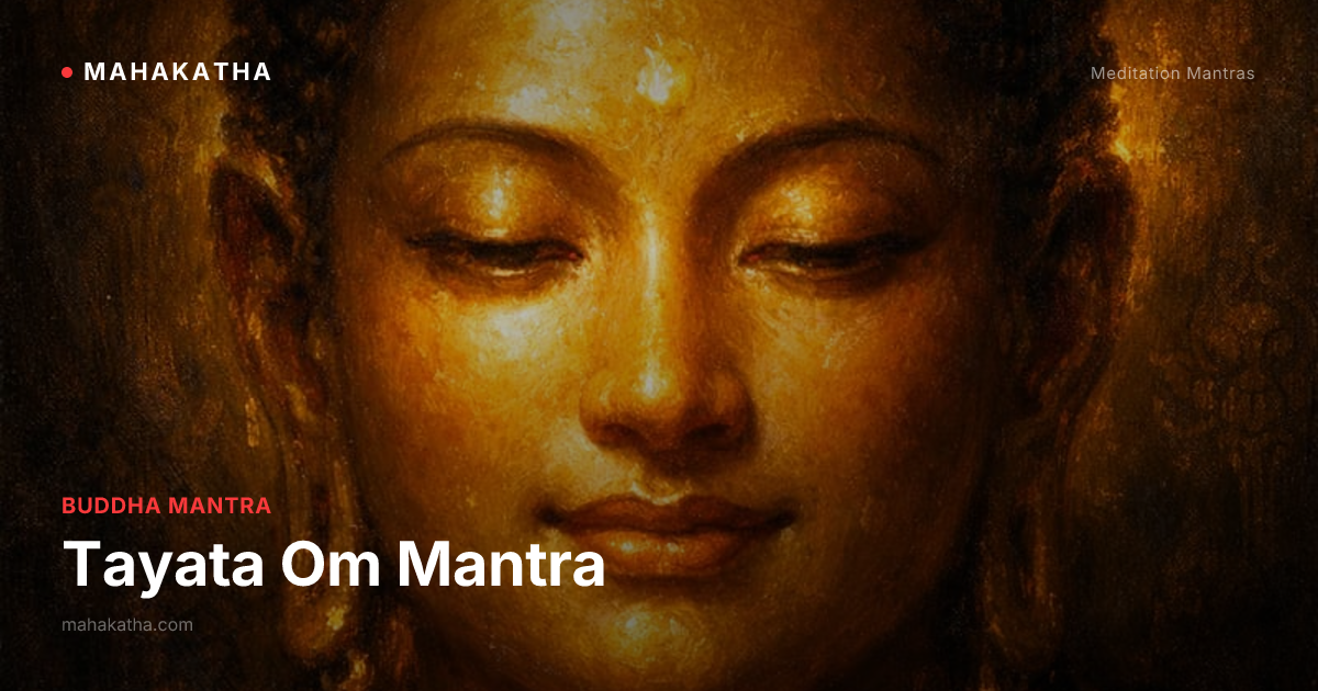 Tayata Om Mantra: Medicine Buddha's Healing Prayer | Mahakatha