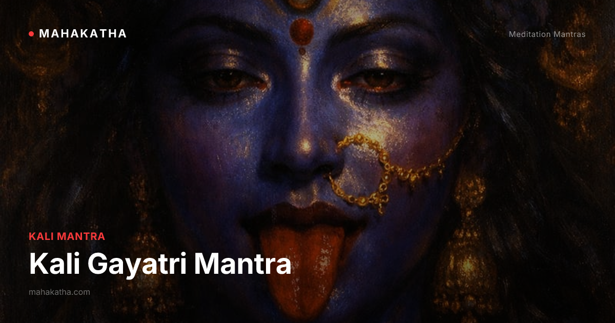 Kali Gayatri Mantra (Kalika): Lyrics & Meaning | Mahakatha